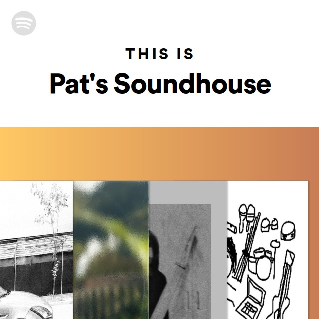 This Is Pat's Soundhouse - playlist by Spotify | Spotify