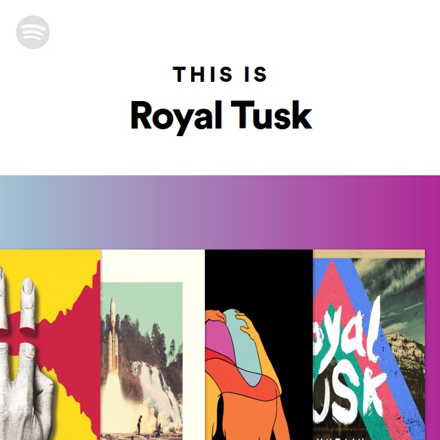 This Is Royal Tusk - playlist by Spotify | Spotify