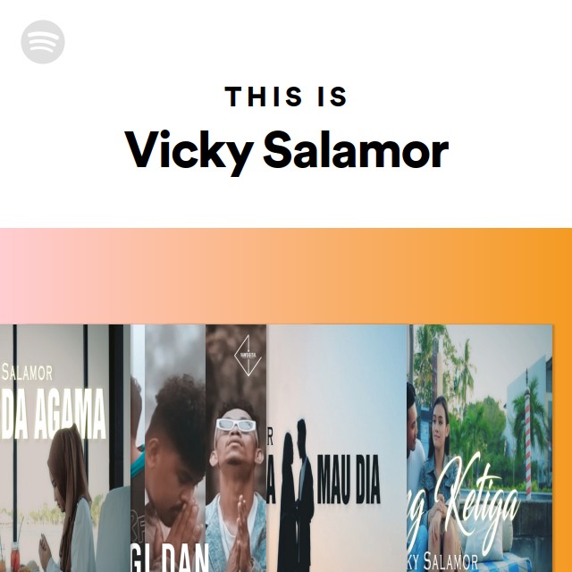 This Is Vicky Salamor - playlist by Spotify | Spotify