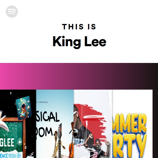 This Is King Lee - playlist by Spotify | Spotify