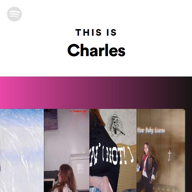 This Is Charles - playlist by Spotify | Spotify