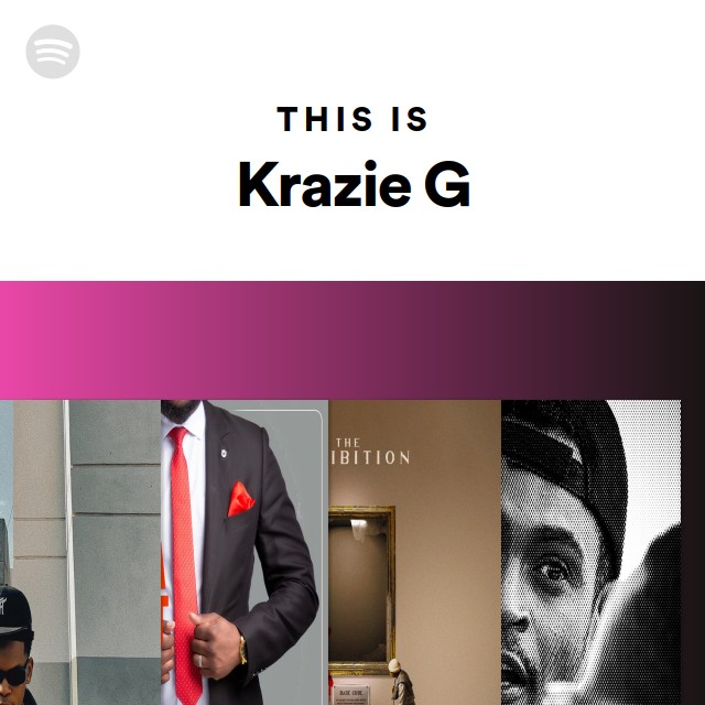 This Is Krazie G - playlist by Spotify | Spotify