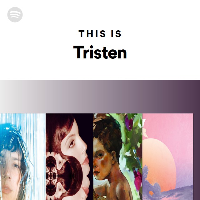 This Is Tristen - playlist by Spotify | Spotify
