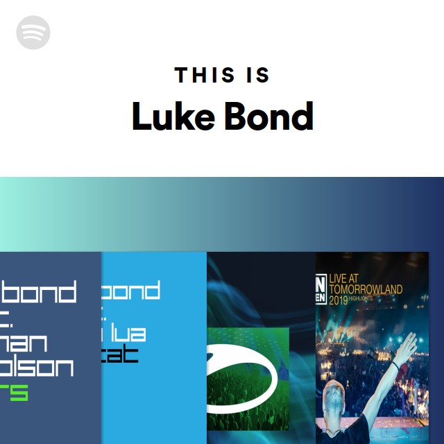 This Is Luke Bond - playlist by Spotify | Spotify