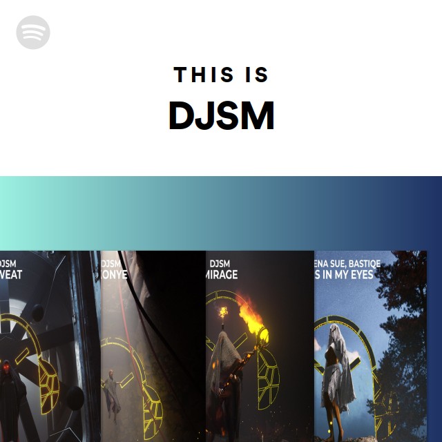 This Is DJSM - playlist by Spotify | Spotify