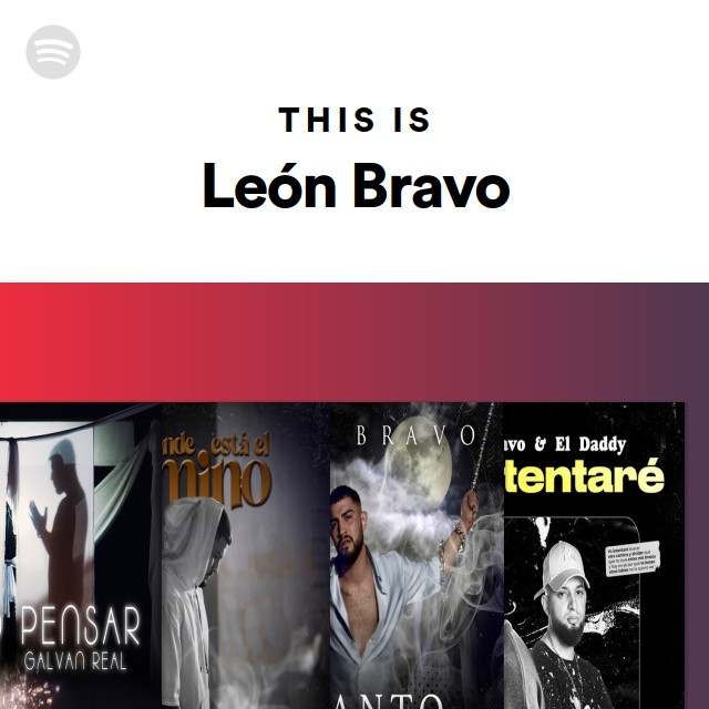 This Is León Bravo - playlist by Spotify | Spotify