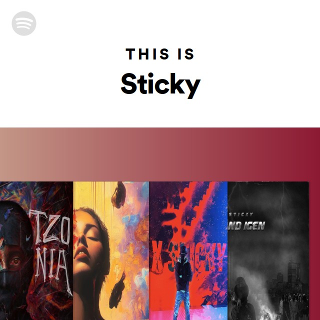 This Is Sticky - playlist by Spotify | Spotify