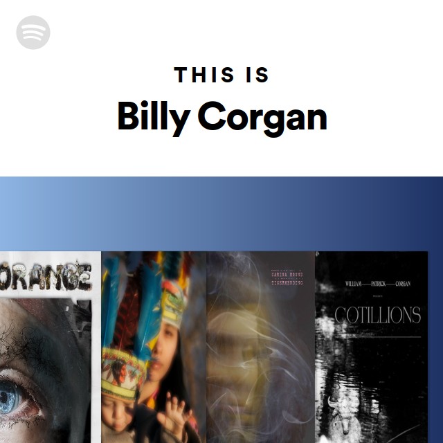 This Is Billy Corgan | Spotify Playlist