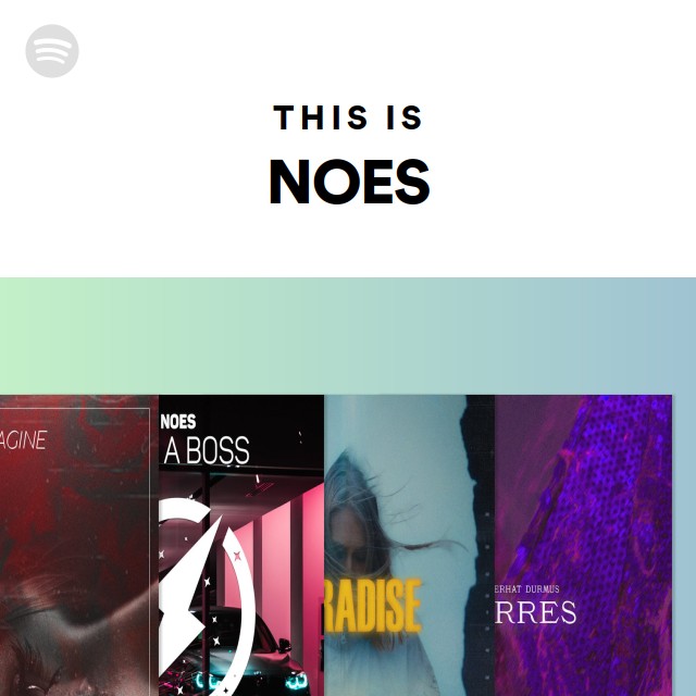 This Is NOES - playlist by Spotify | Spotify