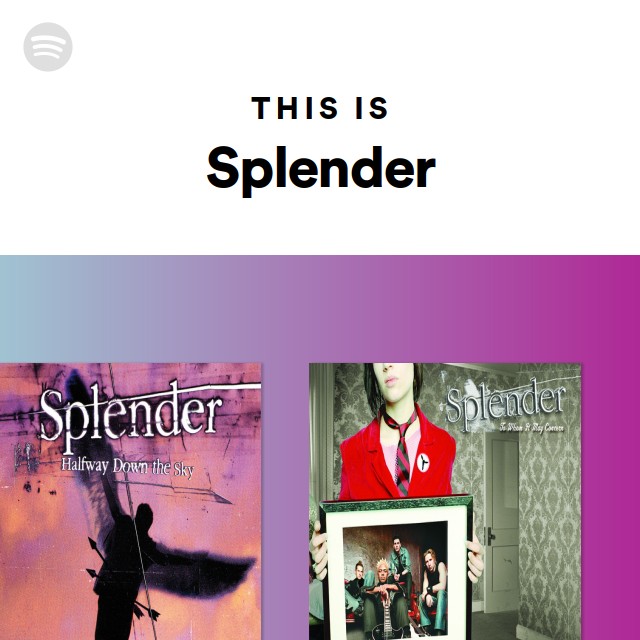 This Is Splender - playlist by Spotify | Spotify