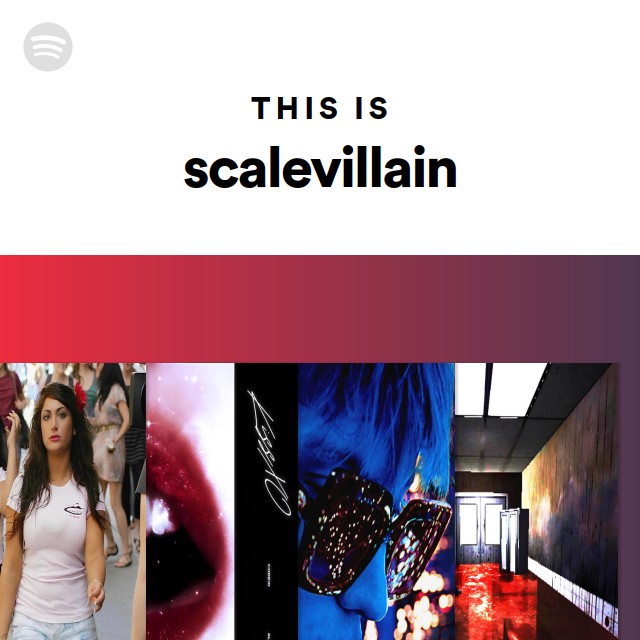This Is scalevillain - playlist by Spotify | Spotify