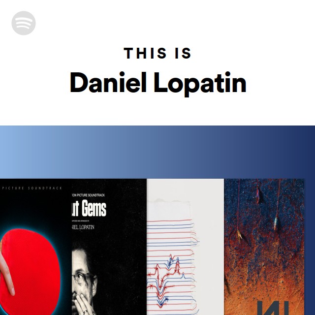 This Is Daniel Lopatin | Spotify Playlist
