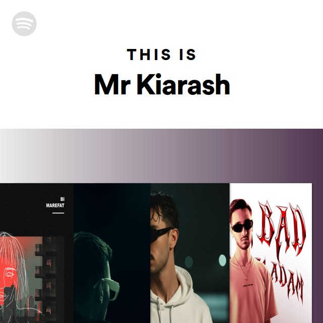 This Is Mr Kiarash - playlist by Spotify | Spotify