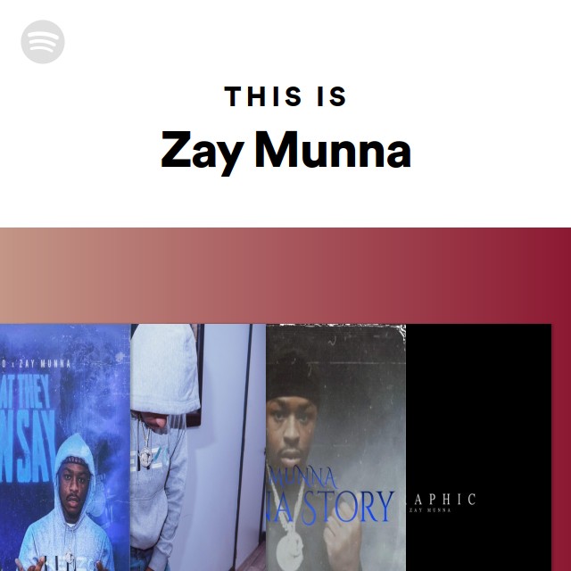 This Is Zay Munna | Spotify Playlist