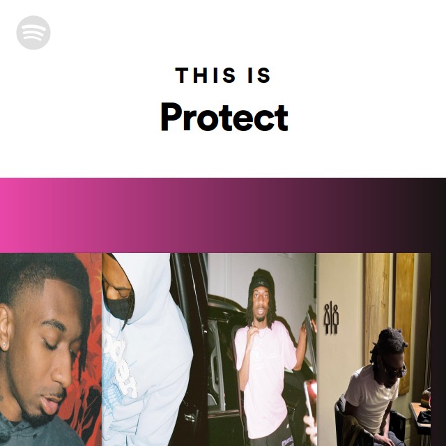 This Is Protect - playlist by Spotify | Spotify