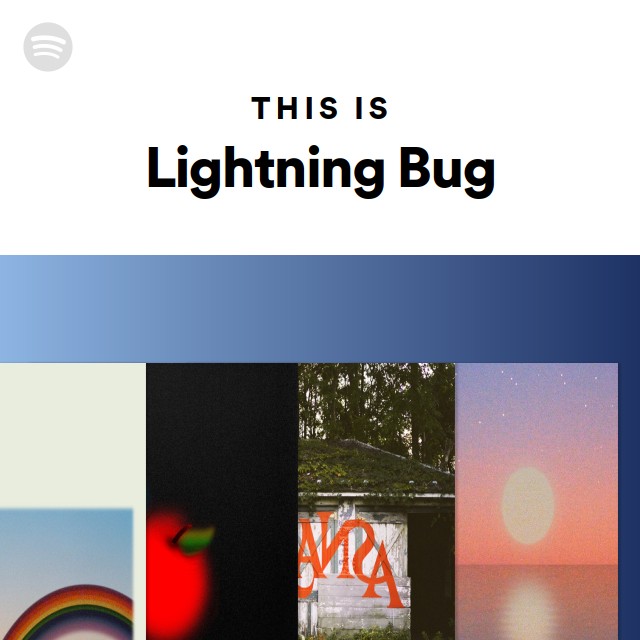 This Is Lightning Bug - playlist by Spotify | Spotify