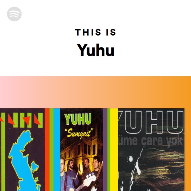 This Is Yuhu | Spotify Playlist