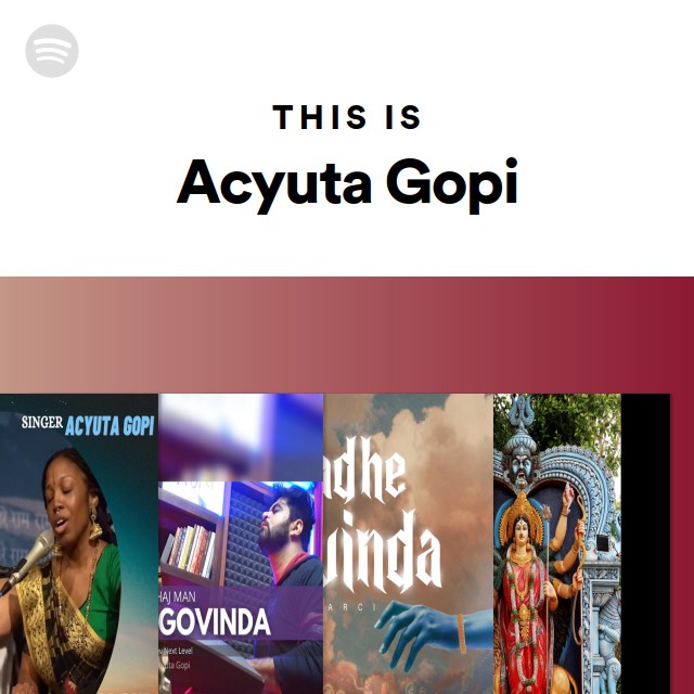 This Is Acyuta Gopi | Spotify Playlist