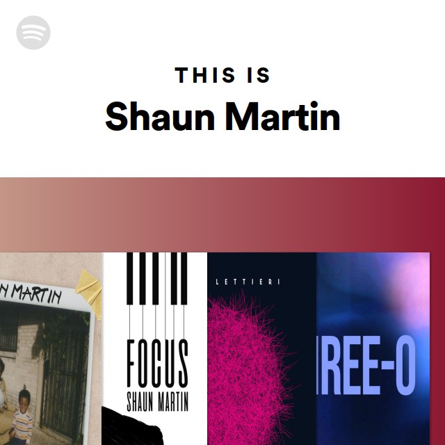 This Is Shaun Martin - playlist by Spotify | Spotify