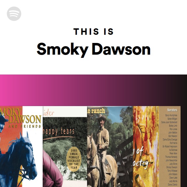 This Is Smoky Dawson - playlist by Spotify | Spotify