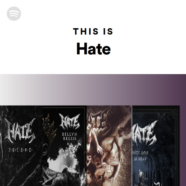 This Is Hate - playlist by Spotify | Spotify