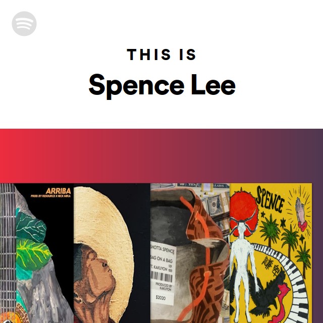 This Is Spence Lee - playlist by Spotify | Spotify