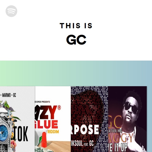 This Is GC - playlist by Spotify | Spotify