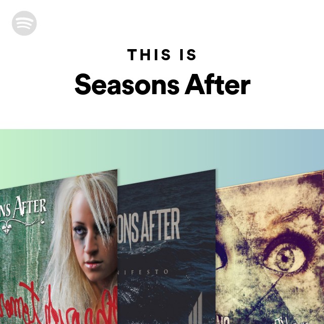 This Is Seasons After - playlist by Spotify | Spotify