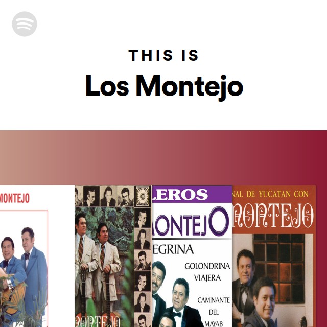 This Is Los Montejo - playlist by Spotify | Spotify