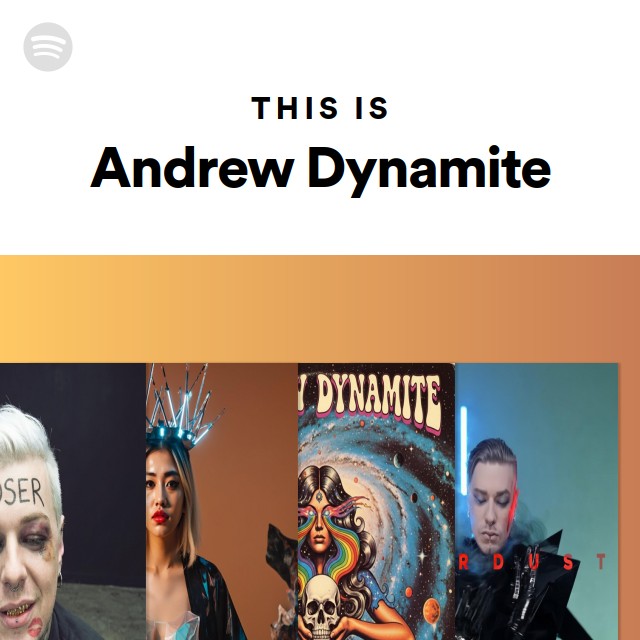 This Is Andrew Dynamite | Spotify Playlist