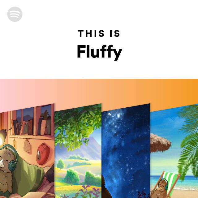 This Is Fluffy - playlist by Spotify | Spotify