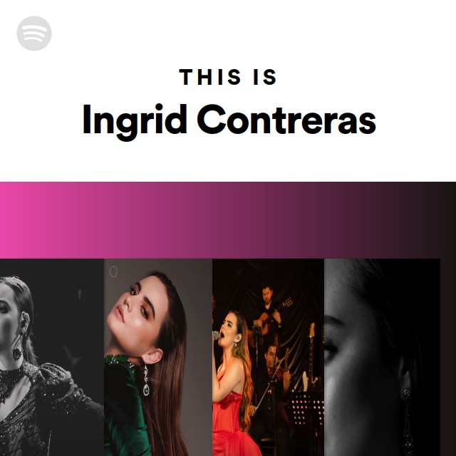 This Is Ingrid Contreras - playlist by Spotify | Spotify
