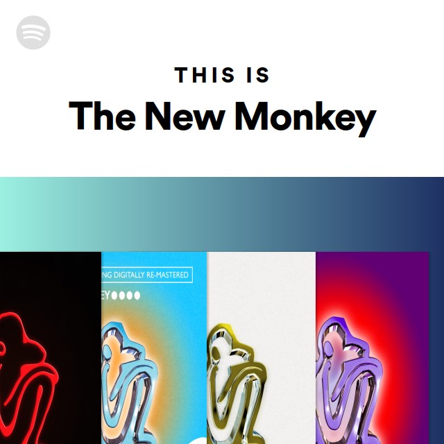 This Is The New Monkey - playlist by Spotify | Spotify
