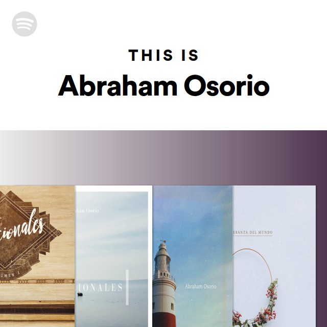 This Is Abraham Osorio | Spotify Playlist
