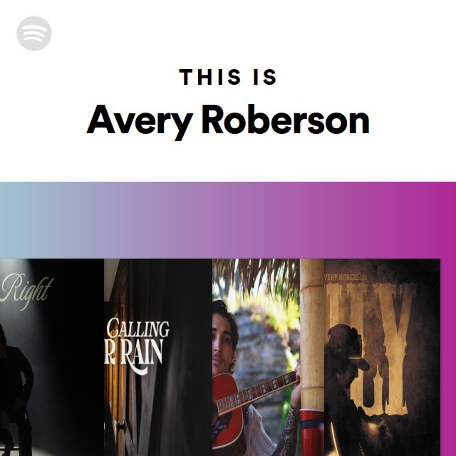 This Is Avery Roberson | Spotify Playlist