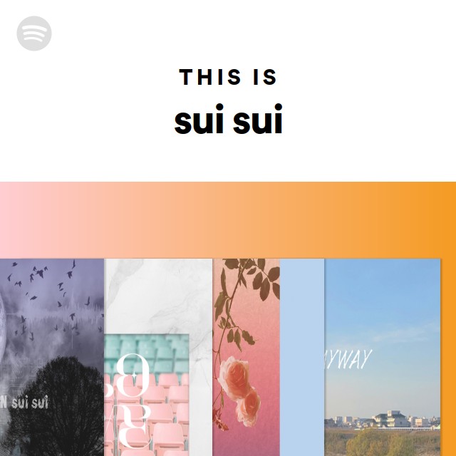 This Is sui sui - playlist by Spotify | Spotify