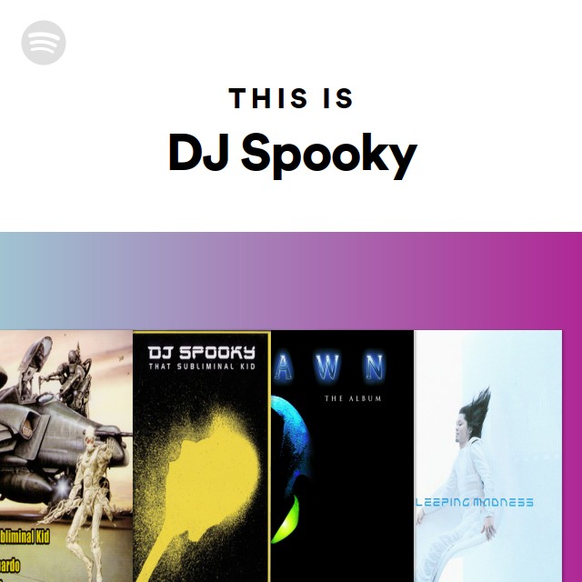 This Is DJ Spooky - playlist by Spotify | Spotify
