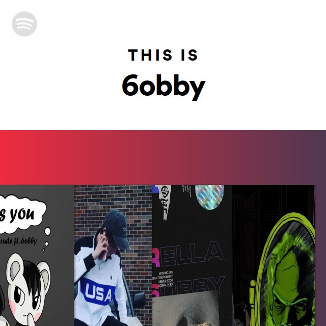 This Is 6obby - playlist by Spotify | Spotify