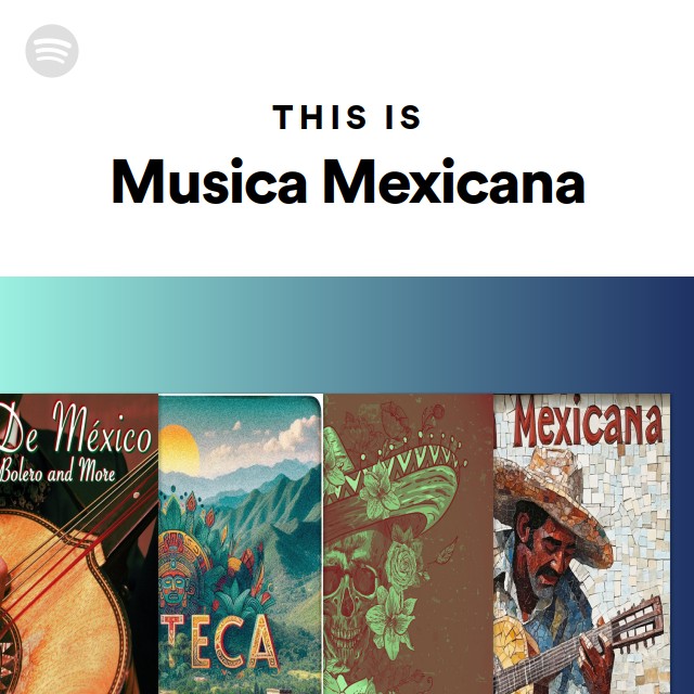 This Is Musica Mexicana - playlist by Spotify | Spotify