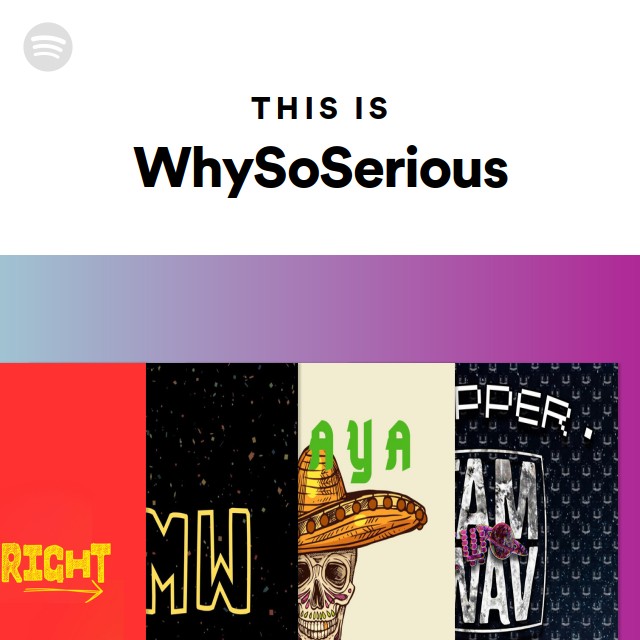 This Is WhySoSerious - playlist by Spotify | Spotify