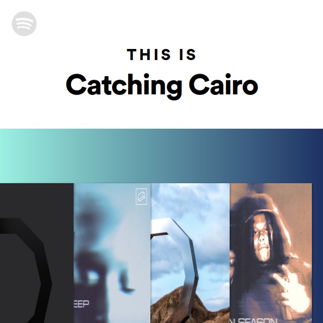 This Is Catching Cairo | Spotify Playlist