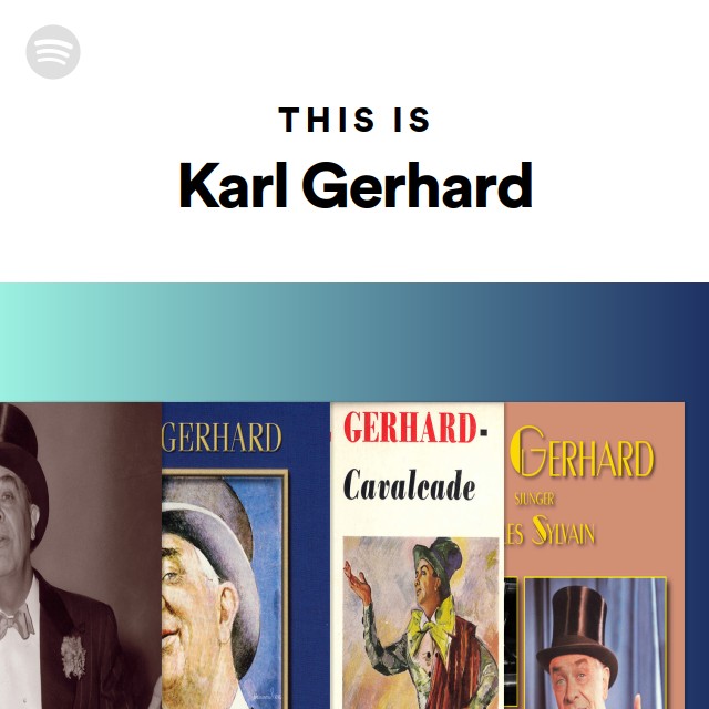 This Is Karl Gerhard - playlist by Spotify | Spotify