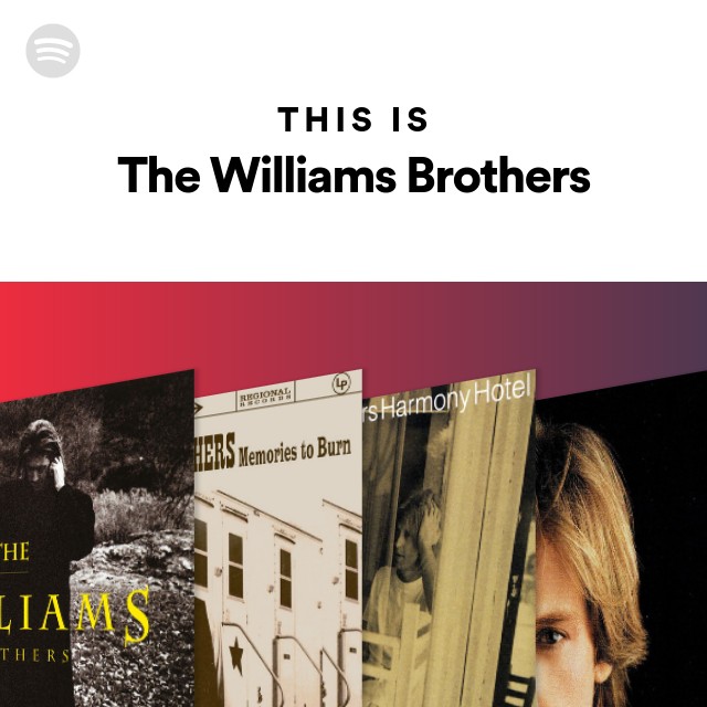 This Is The Williams Brothers - playlist by Spotify | Spotify