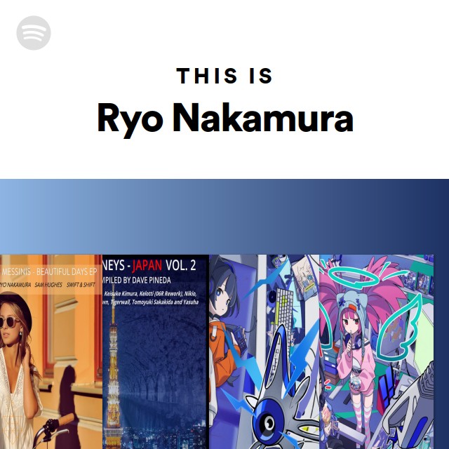 This Is Ryo Nakamura - playlist by Spotify | Spotify