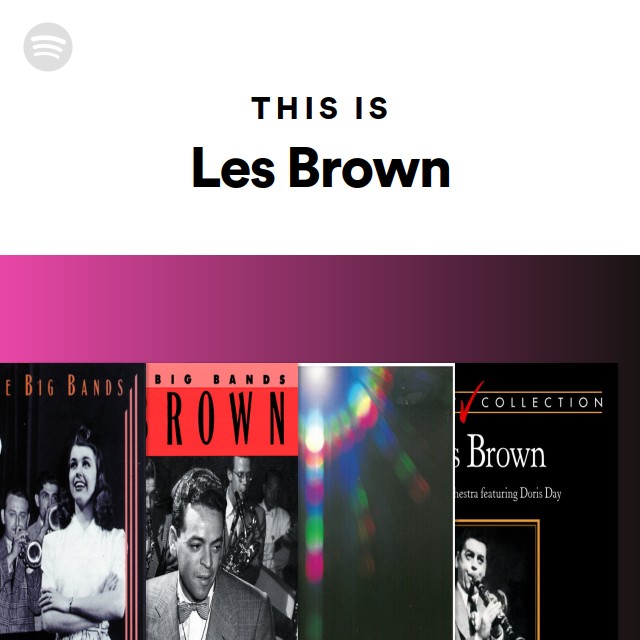 This Is Les Brown - playlist by Spotify | Spotify