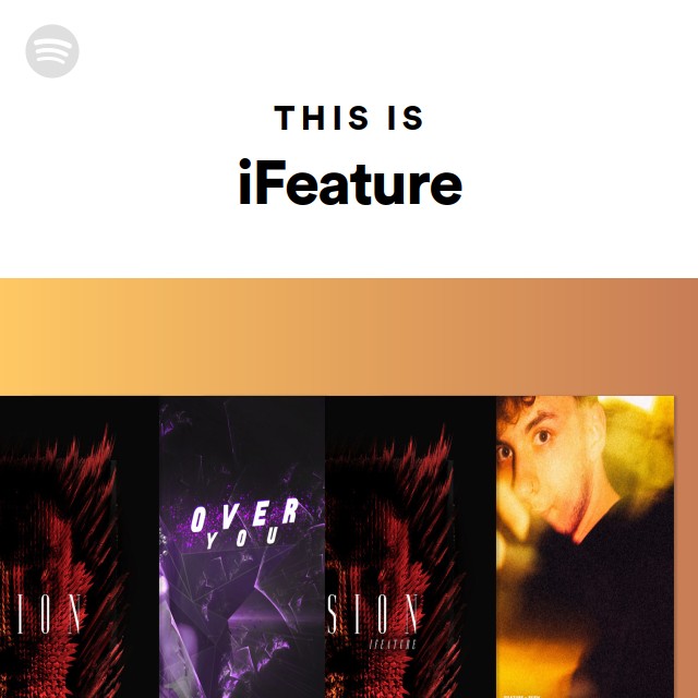 This Is iFeature - playlist by Spotify | Spotify