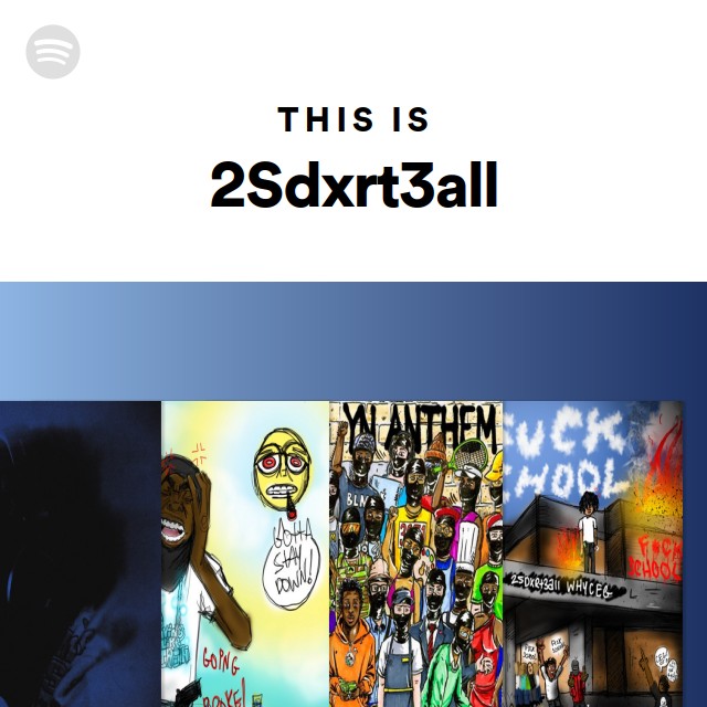 This Is 2Sdxrt3all - playlist by Spotify | Spotify