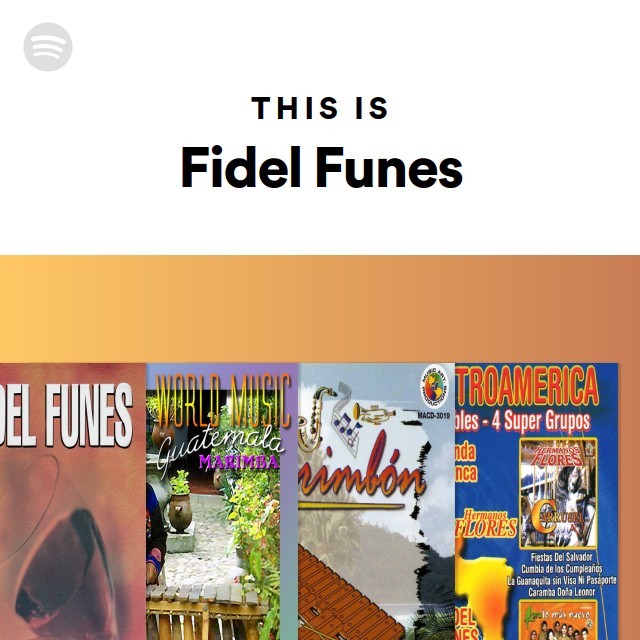 This Is Fidel Funes | Spotify Playlist
