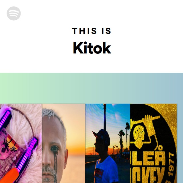 This Is Kitok - playlist by Spotify | Spotify