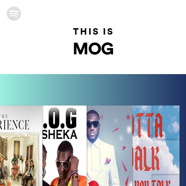This Is MOG - playlist by Spotify | Spotify